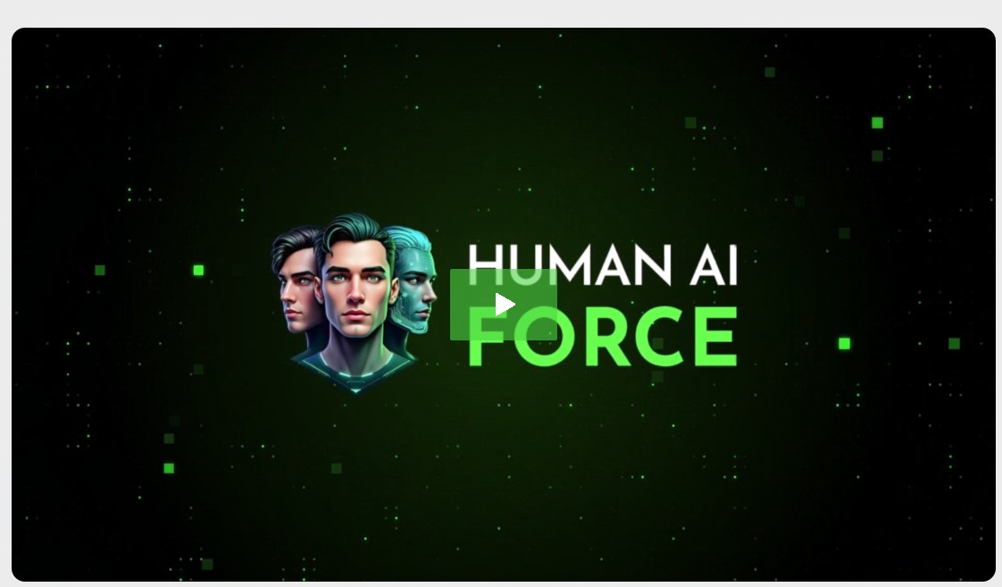 Human AI Force Review 2025 - 40% OFF Coupon + $43000 bonus